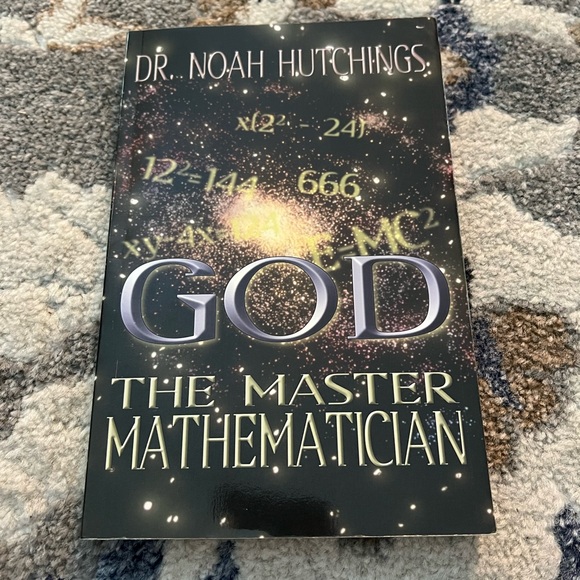 Other | God The Master Mathematician Dr Noah Hutchings | Poshmark